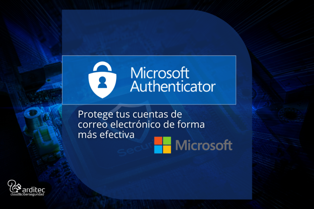 Microsoft Authenticator: protege tus cuentas - Arditec Sistemas