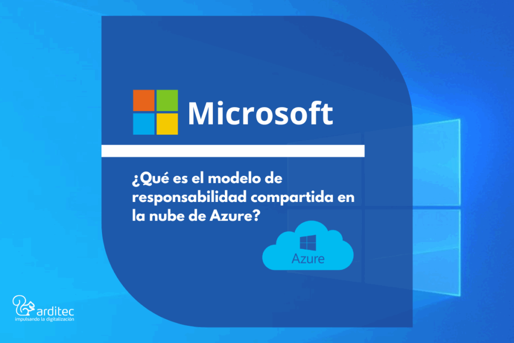 Responsabilidad compartida en la nube - Arditec Sistemas